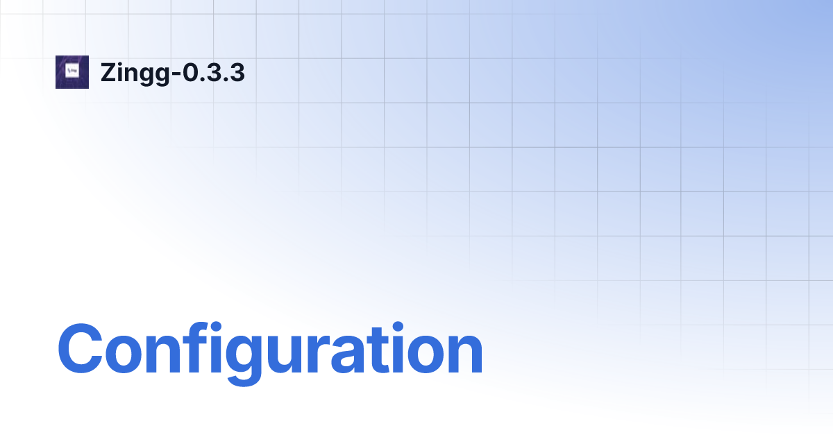 Configuration | Zingg-0.3.3