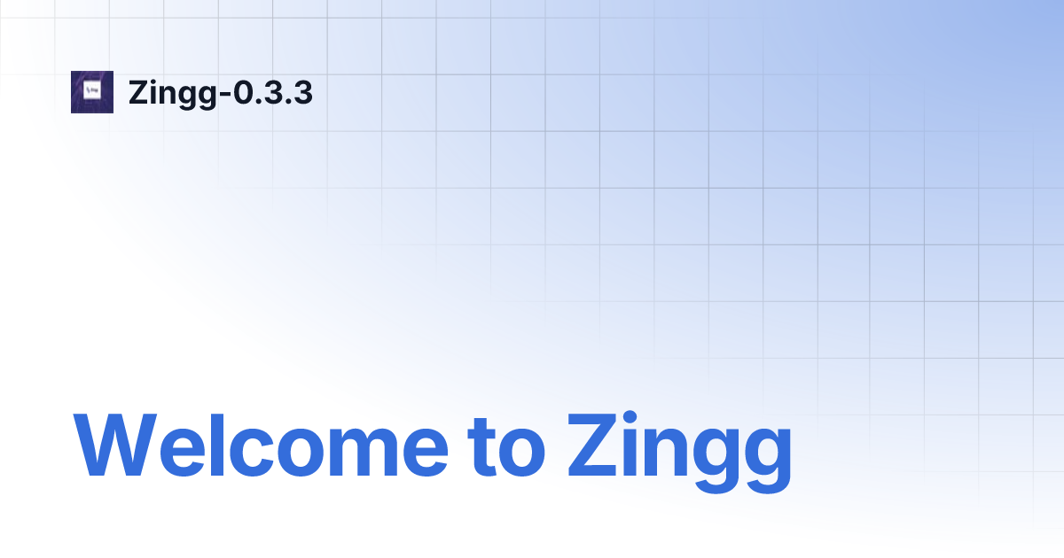 Welcome to Zingg | Zingg-0.3.3
