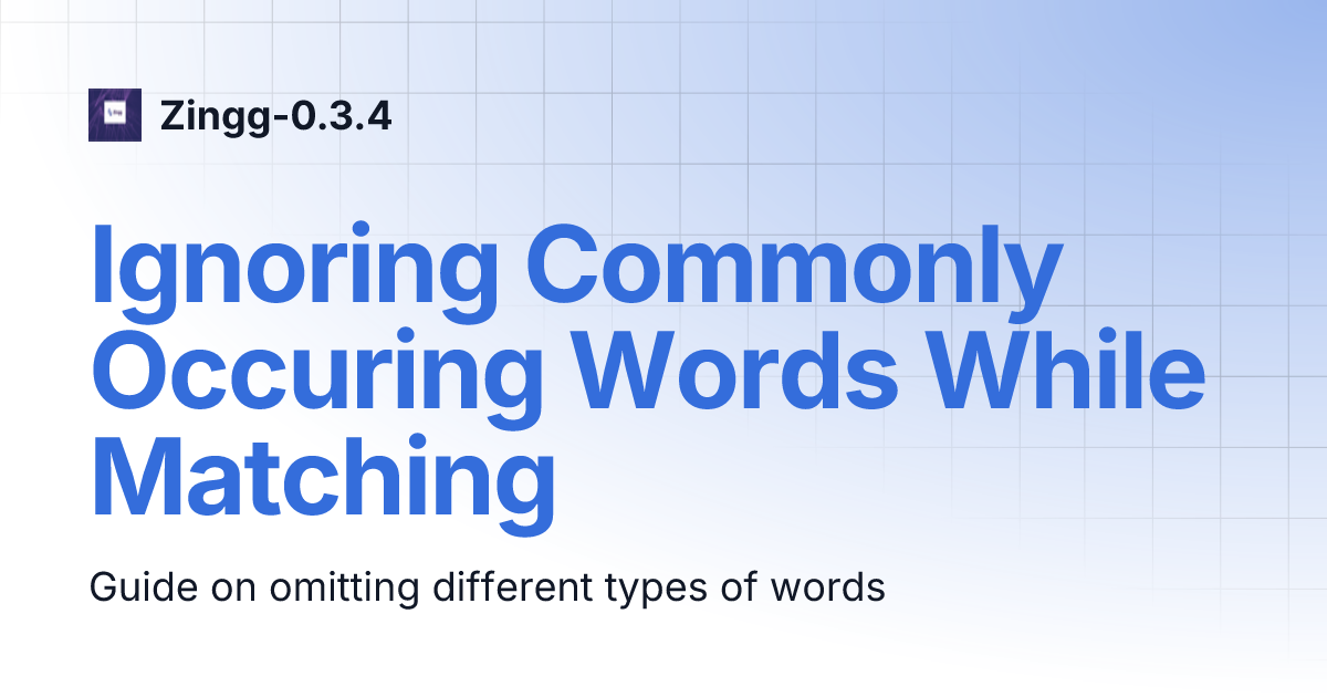Ignoring Commonly Occuring Words While Matching | Zingg-0.3.4