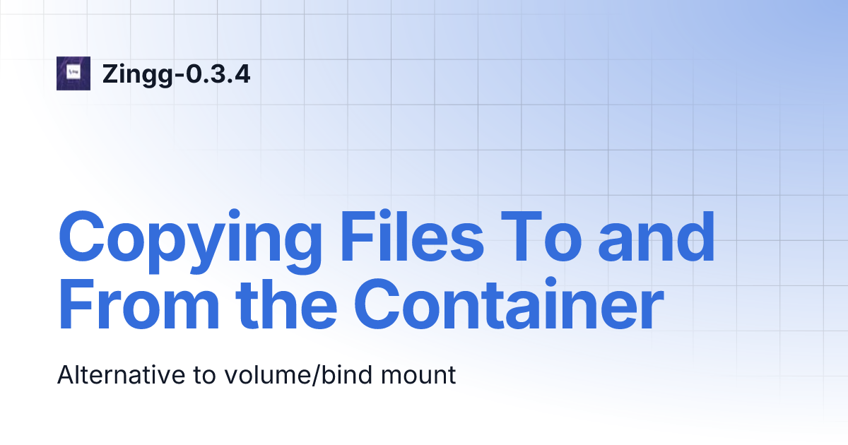 Copying Files To and From the Container | Zingg-0.3.4