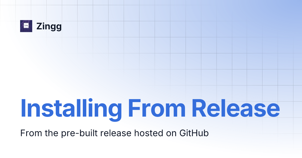 Installing From Release | Zingg