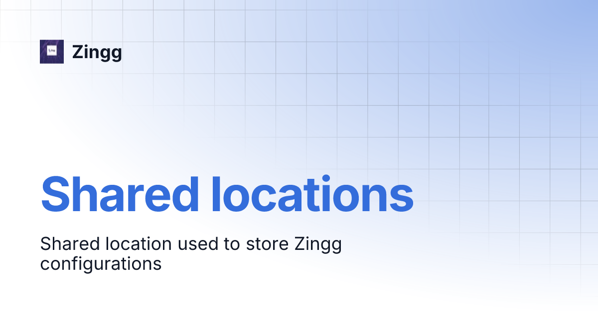 Shared locations | Zingg