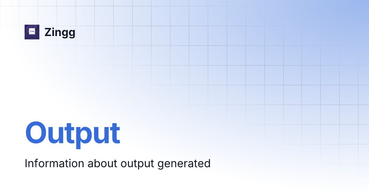Output | Zingg