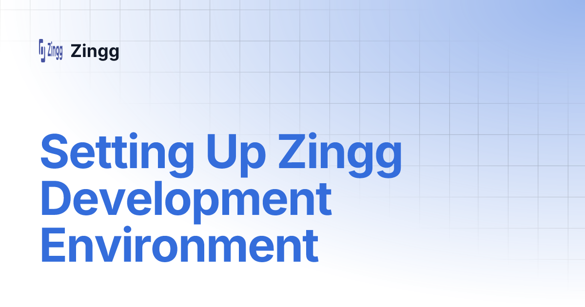 Setting Up Zingg Development Environment | Zingg