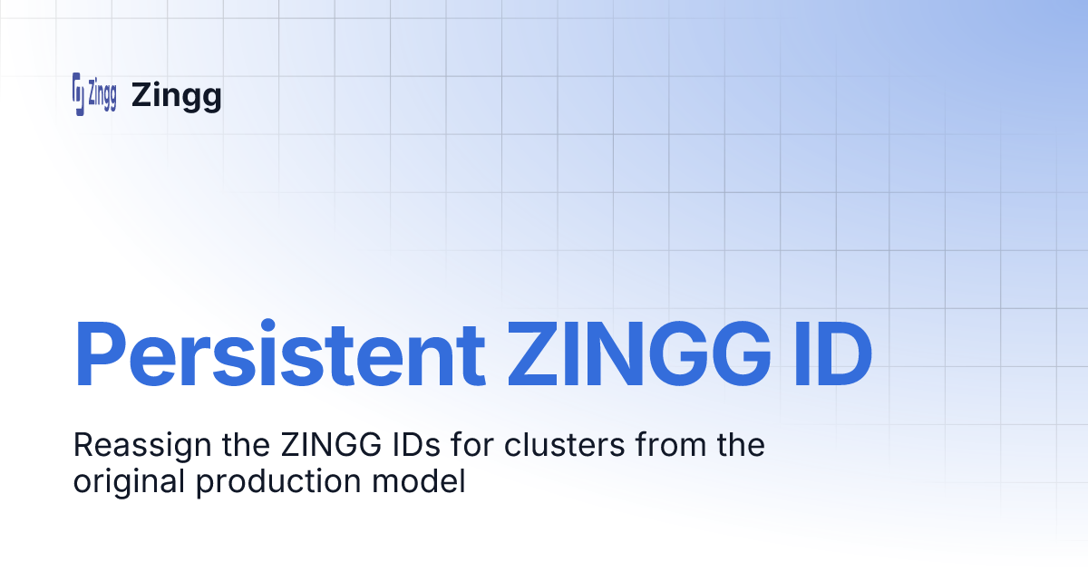 Persistent ZINGG ID | Zingg