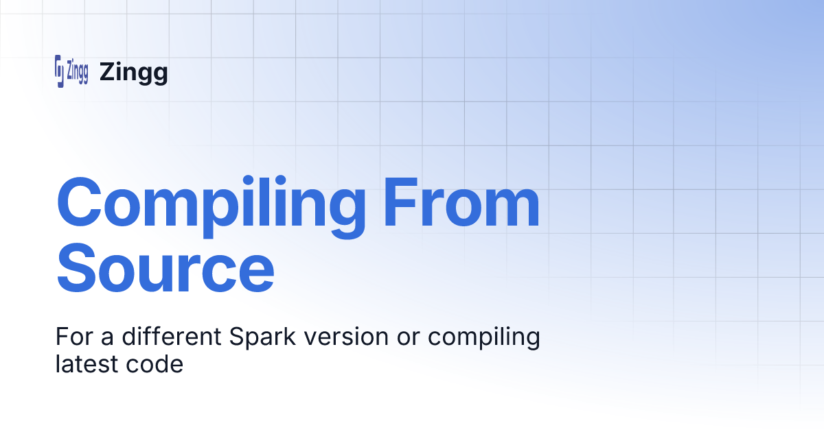 Compiling From Source | Zingg