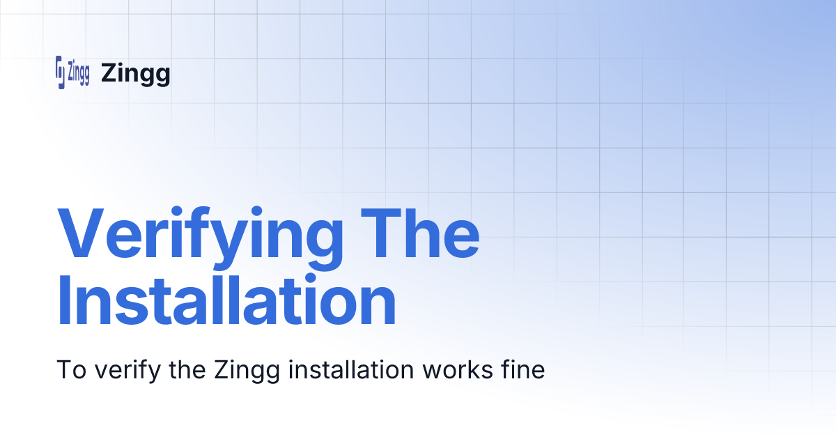Verifying The Installation | Zingg