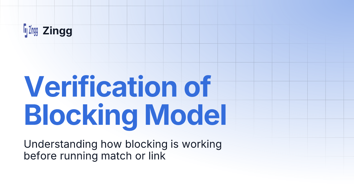 Verification of Blocking Model | Zingg