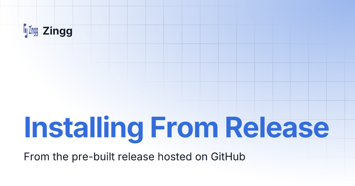 Installing From Release | Zingg