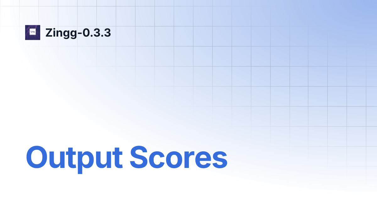 Output Scores | Zingg0.3.3